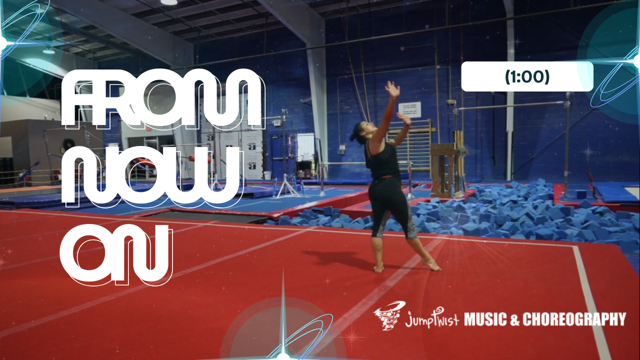 From Now On Floor Routine [1:00] – Jumptwist